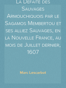 La Defaite des Sauvages Armouchiquois par le Sagamos Membertou et ses ...