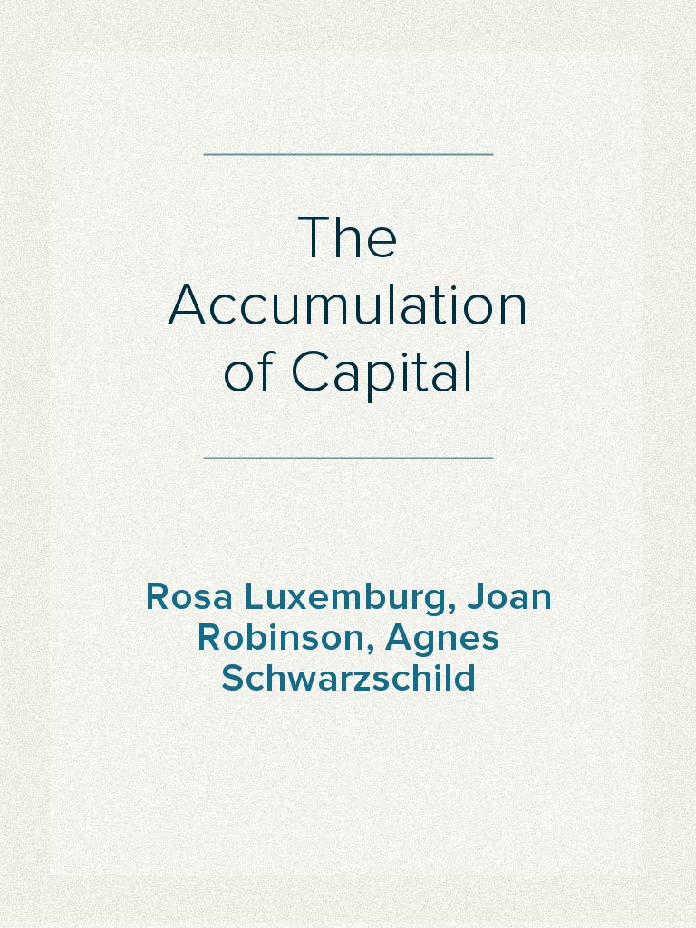 The Accumulation of Capital by Joan Robinson, Agnes Schwarzschild, Rosa ...