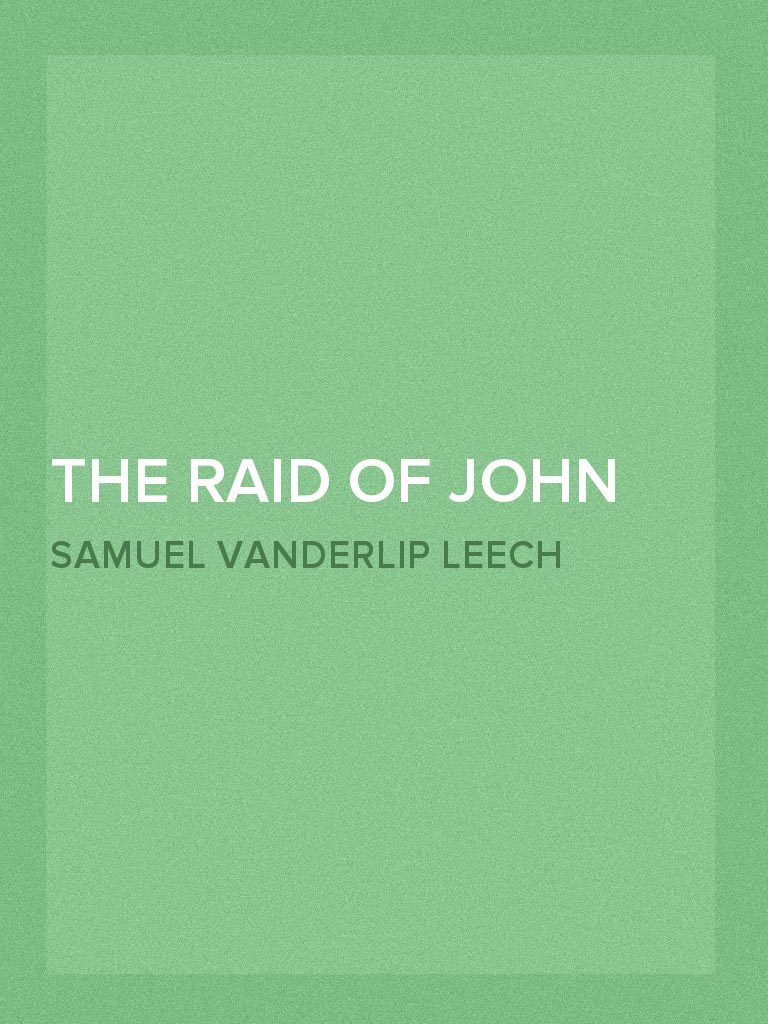 The Raid of John Brown at Harper's Ferry as I Saw It by Samuel ...