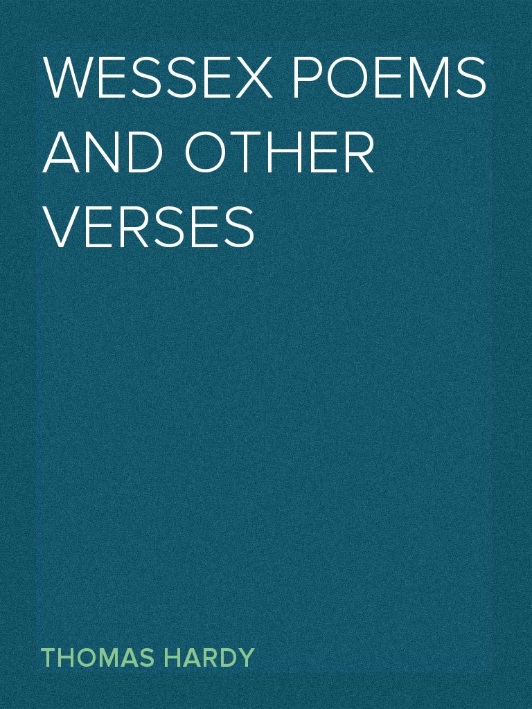 Wessex Poems and Other Verses by Thomas Hardy (Ebook) - Read free for ...