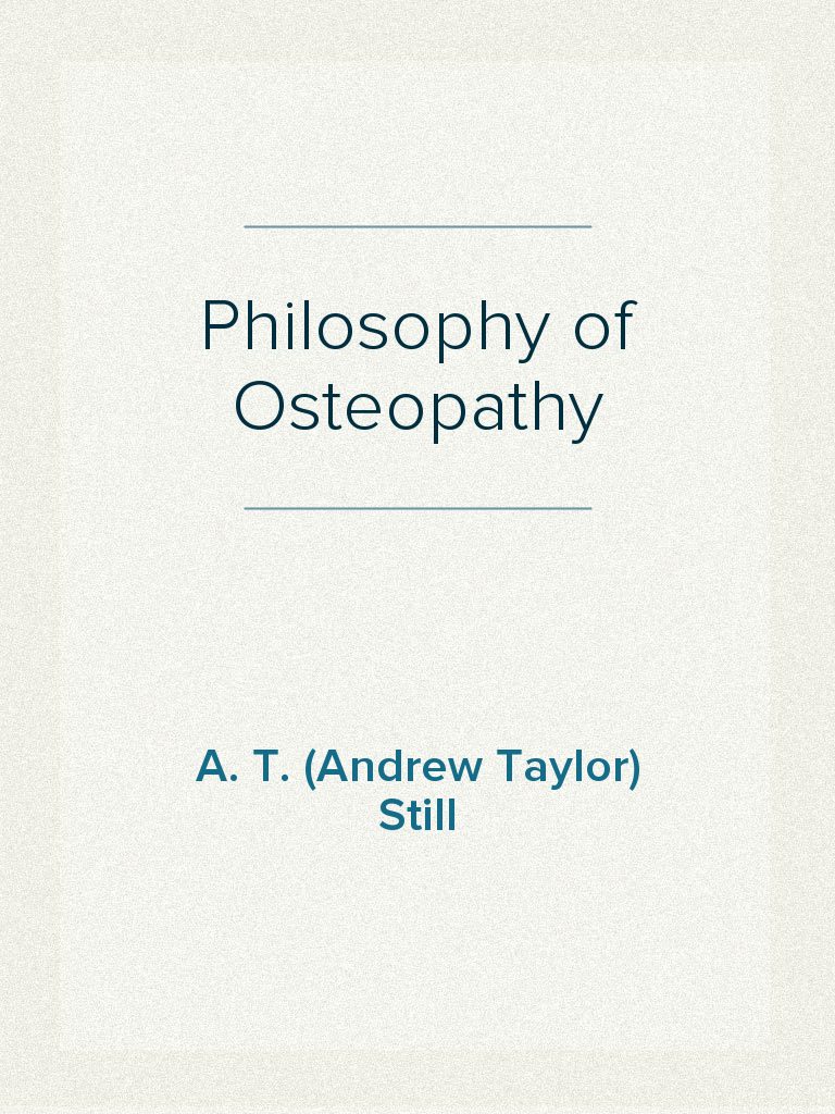 Philosophy of Osteopathy by A. T. (Andrew Taylor) Still (Ebook) - Read ...