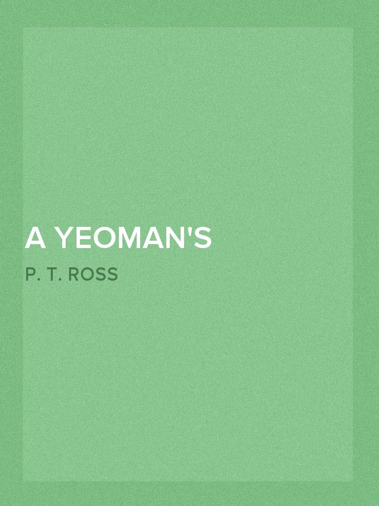 A Yeoman's Letters Third Edition by P. T. Ross (Ebook) - Read free for ...