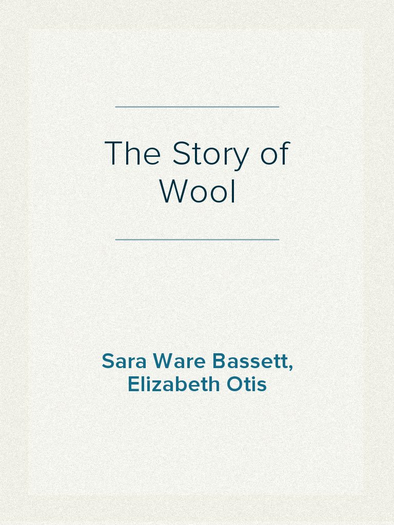 The Story of Wool by Elizabeth Otis, Sara Ware Bassett (Ebook) - Read ...
