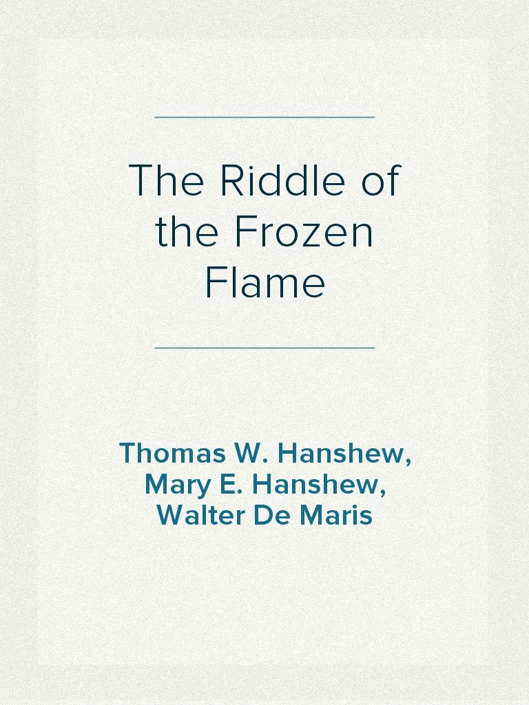 The Riddle of the Frozen Flame by Walter De Maris, Mary E. Hanshew ...