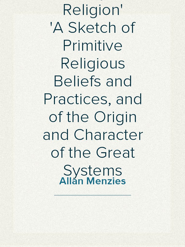 History of Religion A Sketch of Primitive Religious Beliefs and ...