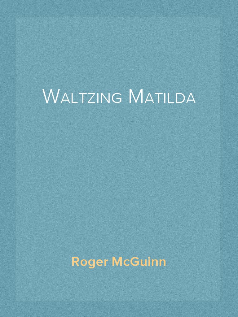 Waltzing Matilda by Roger McGuinn (Ebook) - Read free for 30 days