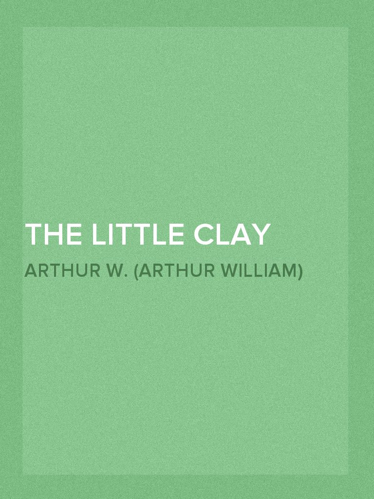 The Little Clay Cart Mrcchakatika by Arthur W. (Arthur William) Ryder ...