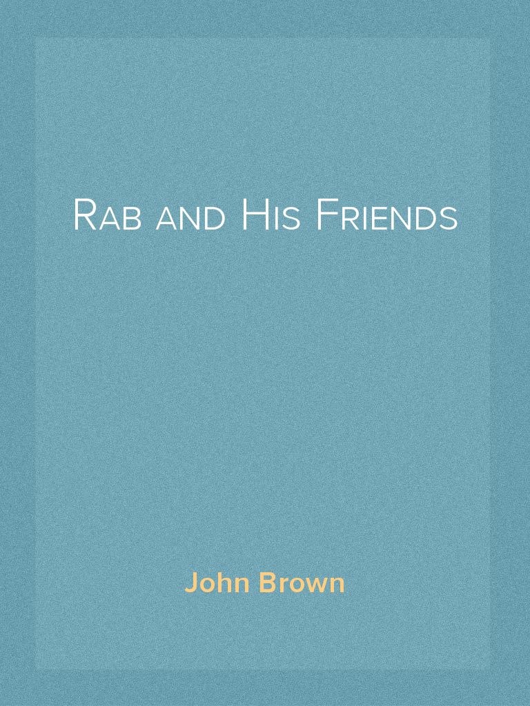 Rab and His Friends by John Brown - Ebook | Everand