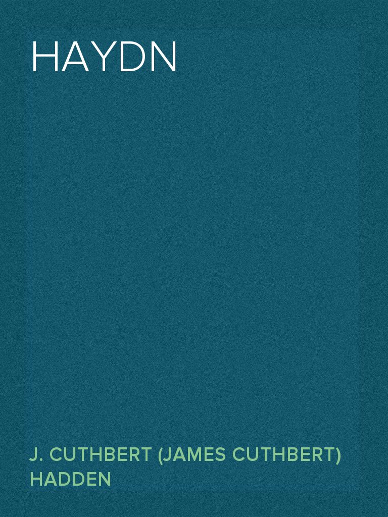 Haydn by J. Cuthbert (James Cuthbert) Hadden (Ebook) - Read free for 30 ...