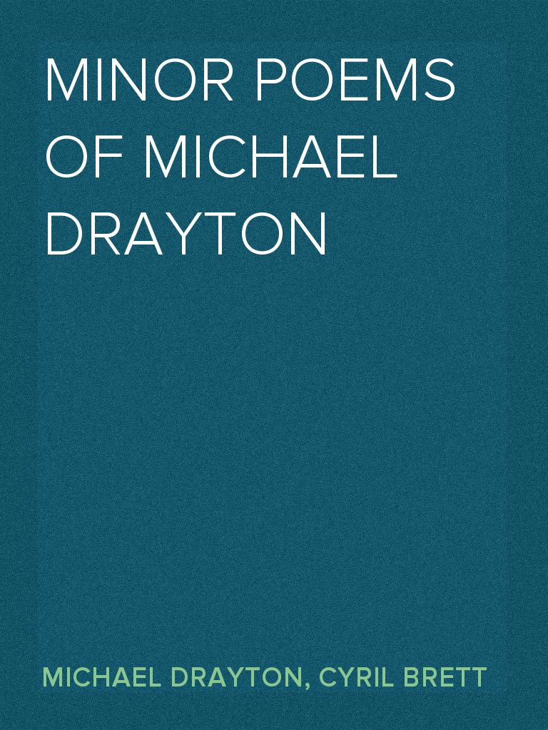 Minor Poems of Michael Drayton by Cyril Brett, Michael Drayton (Ebook) - Read free for 30 days