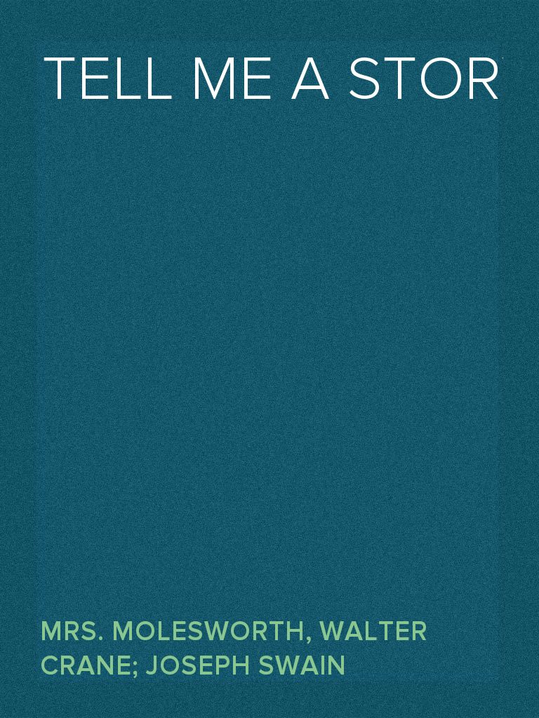 Tell Me a Story by Walter Crane; Joseph Swain, Mrs Molesworth (Ebook ...