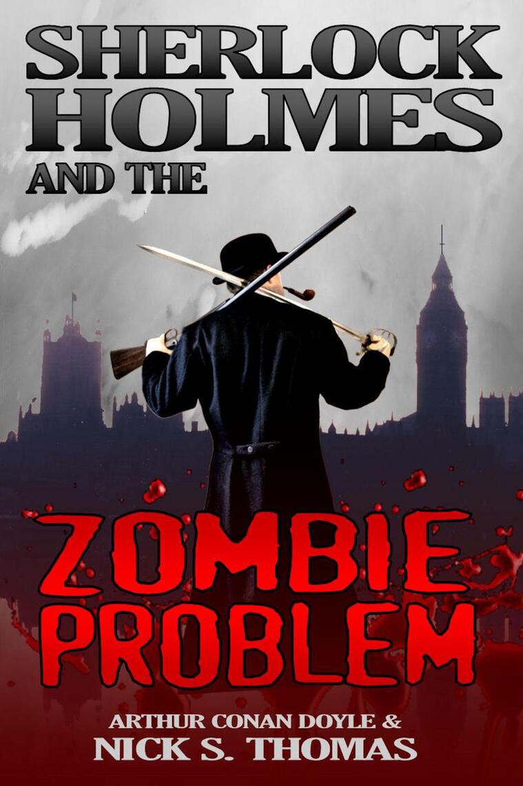 Sherlock Holmes and the Zombie Problem by Nick S. Thomas (Ebook) - Read ...