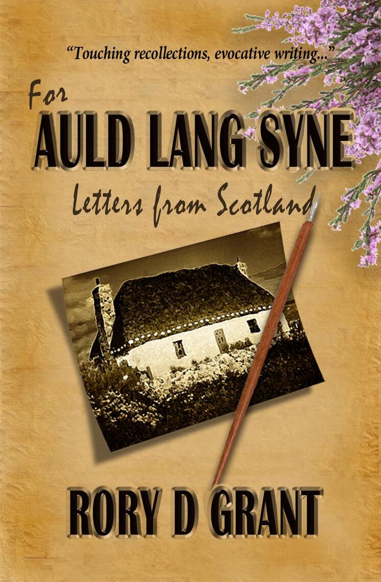 For Auld Lang Syne: Letters from Scotland by Rory Grant (Ebook) - Read ...