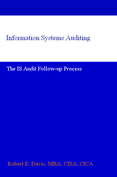 Information Systems Auditing The Is Audit Follow Up Process By Robert E Davis Ebook Read