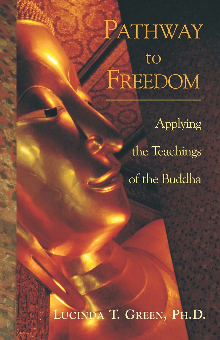 Pathway to Freedom: Applying the Teachings of the Buddha by Lucinda ...