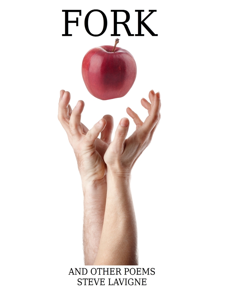 Fork And Other Poems by Steve Lavigne (Ebook) - Read free for 30 days