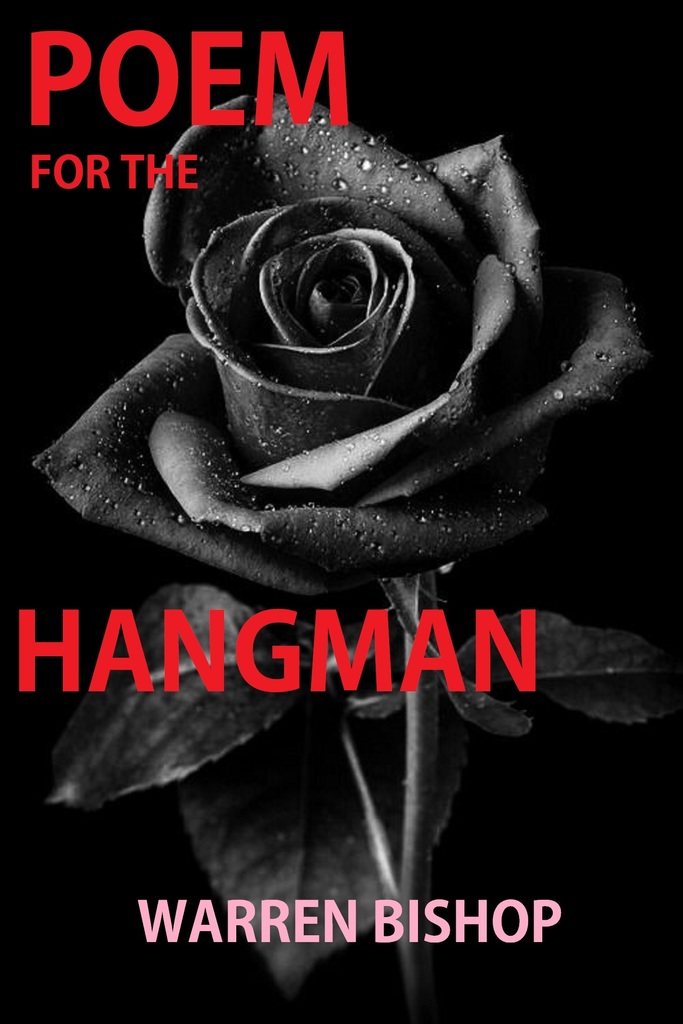 Poem For The Hangman by Warren Bishop (Ebook) - Read free for 30 days