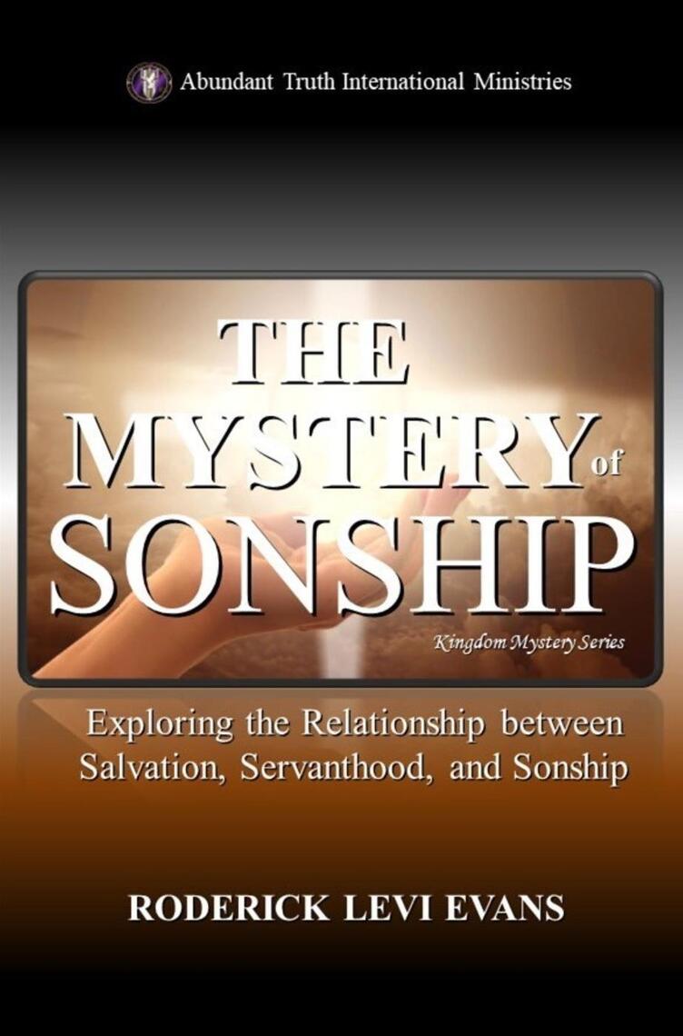 The Mystery of Sonship: Exploring the Relationship Between Salvation ...