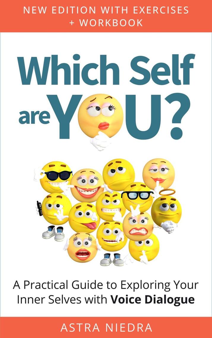 Which Self Are You? A Practical Guide to Exploring Your Inner Selves ...