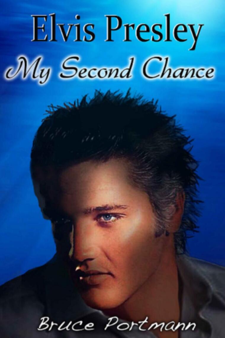 Elvis Presley My Second Chance by Bruce Portmann - Ebook | Everand