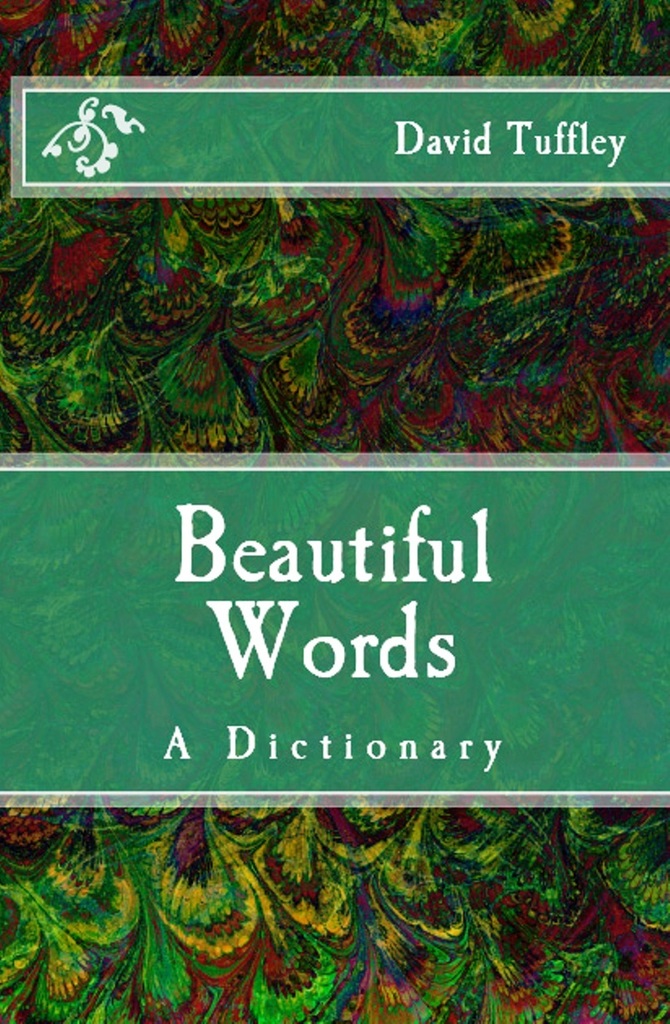 Read Beautiful Words: a Dictionary Online by David Tuffley | Books ...