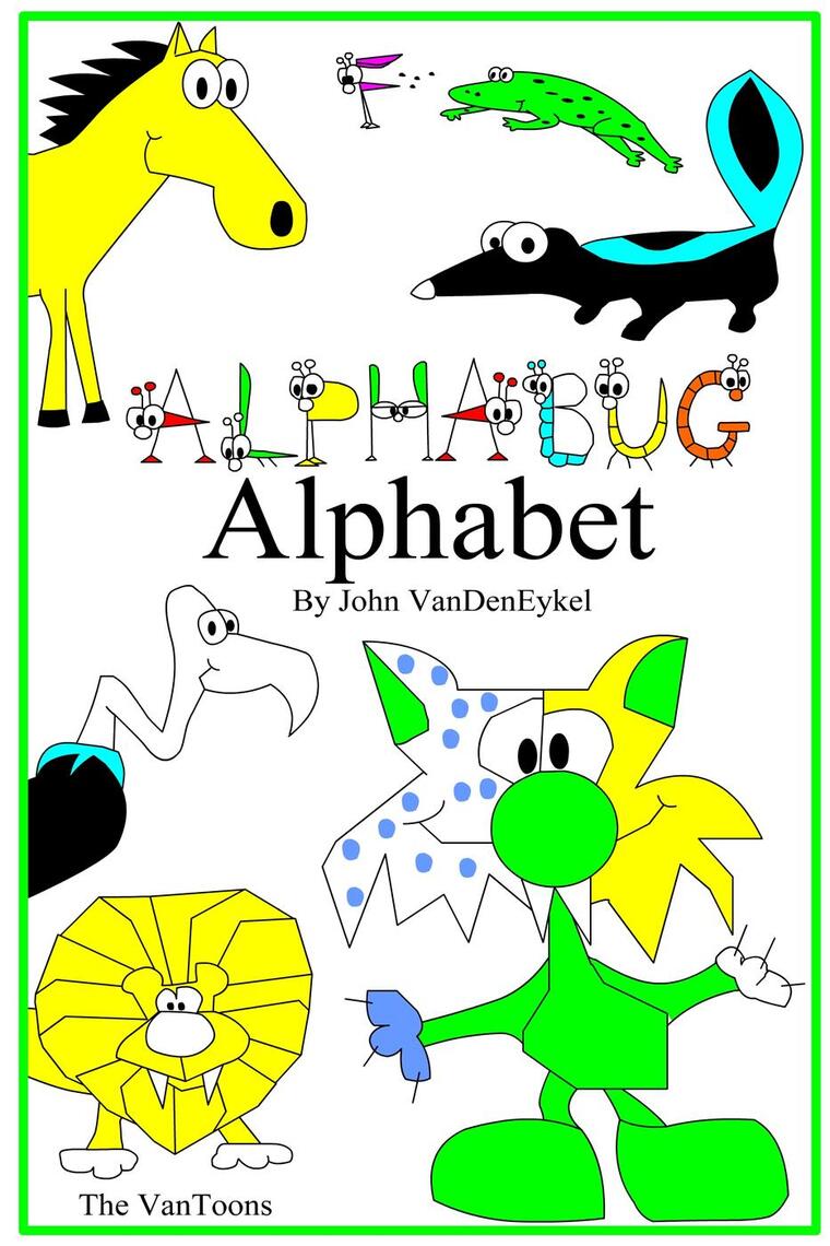 Alpha-Bugs Alphabet by John VanDenEykel (Ebook) - Read free for 30 days