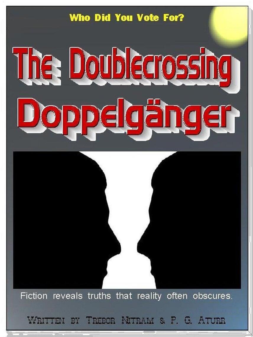 The Doublecrossing Doppelganger by Trebor Nitram & P. G. Aturr (Ebook ...