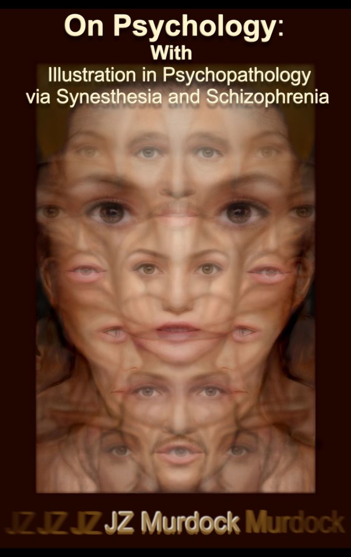 On Psychology: With Illustration in Psychopathology via Synesthesia and ...