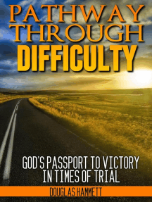 Pathway Through Difficulty: God's Passport to Victory in Times of Trial ...