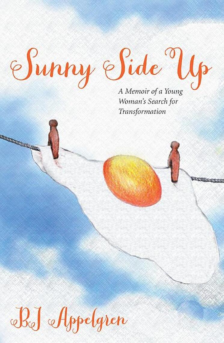 Sunny Side Up by BJ Appelgren (Ebook) - Read free for 30 days