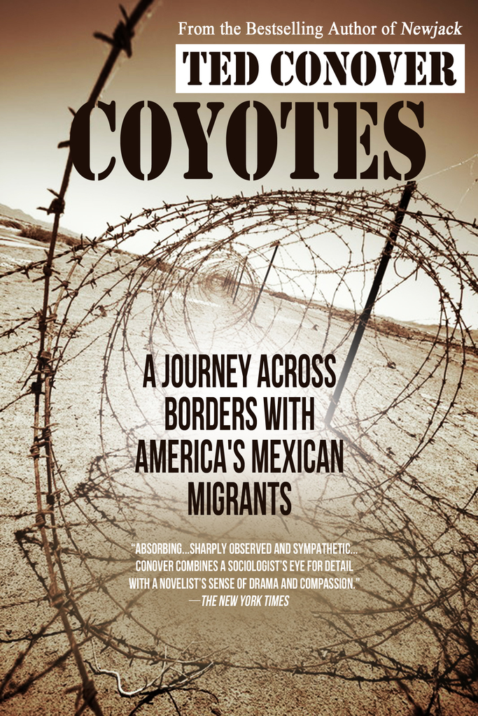Coyotes: A Journey Across Borders with America's Mexican Migrants by ...
