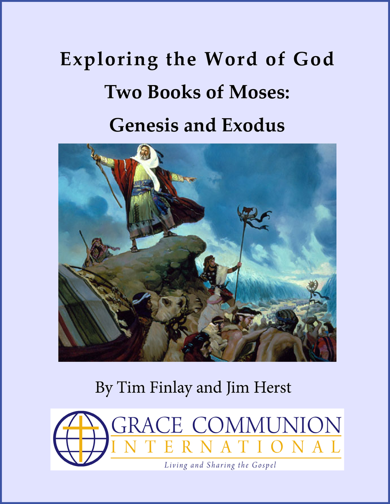 Exploring the Word of God Two Books of Moses: Genesis and Exodus by Tim ...