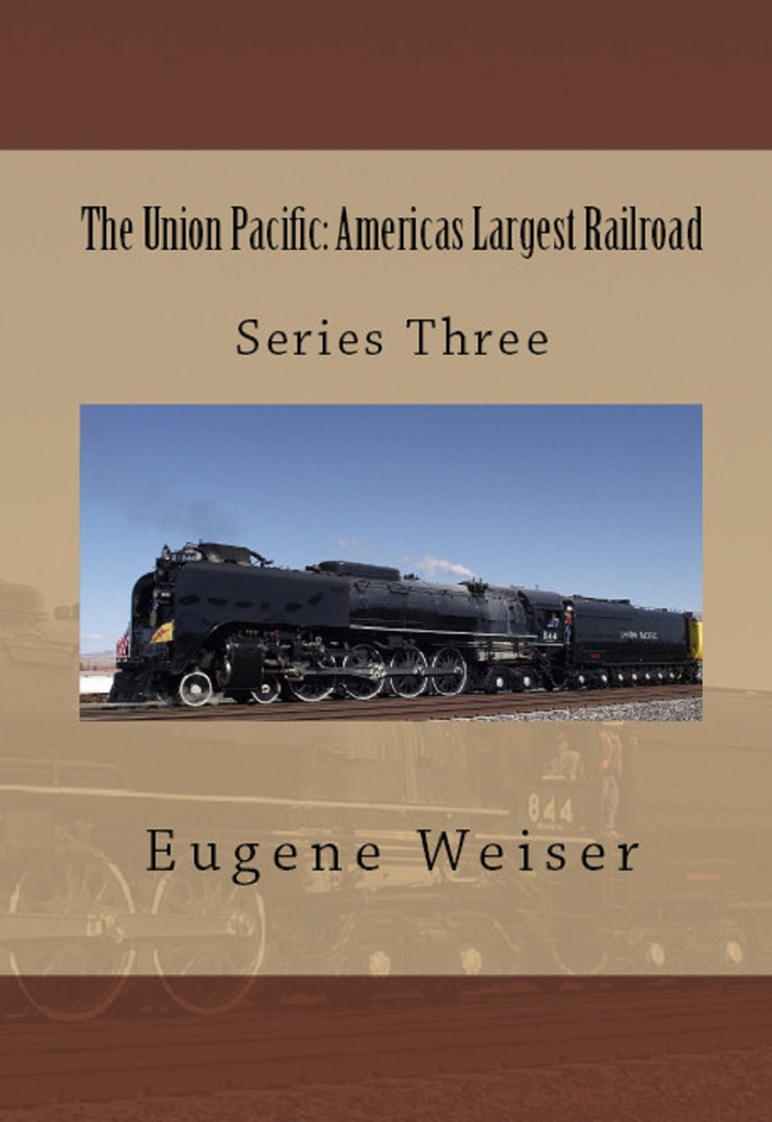The Union Pacific: America's Largest Railroad by Eugene Weiser (Ebook ...