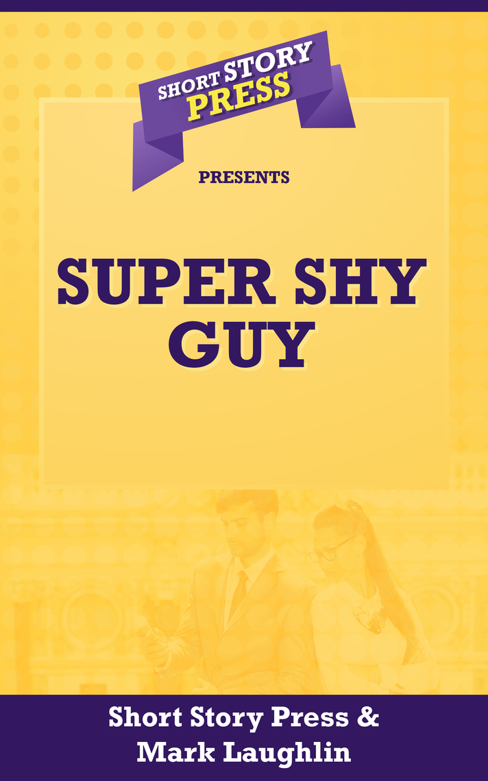 Super Shy Guy by Mark Laughlin (Ebook) - Read free for 30 days