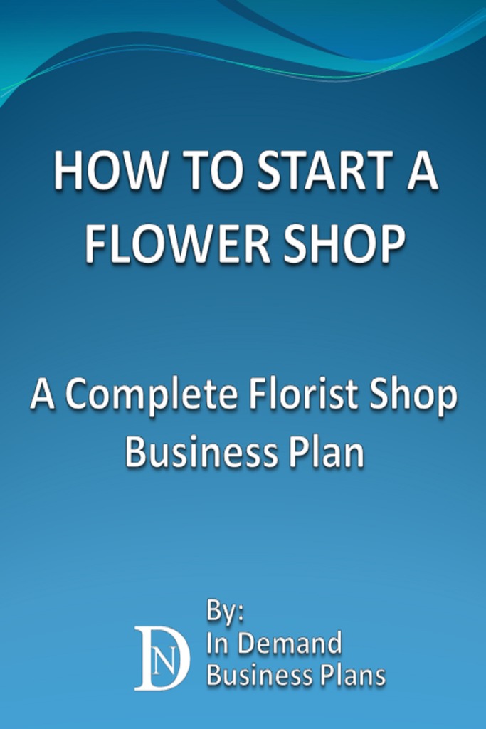 How To Start A Flower Shop: A Complete Florist Business Plan by In ...