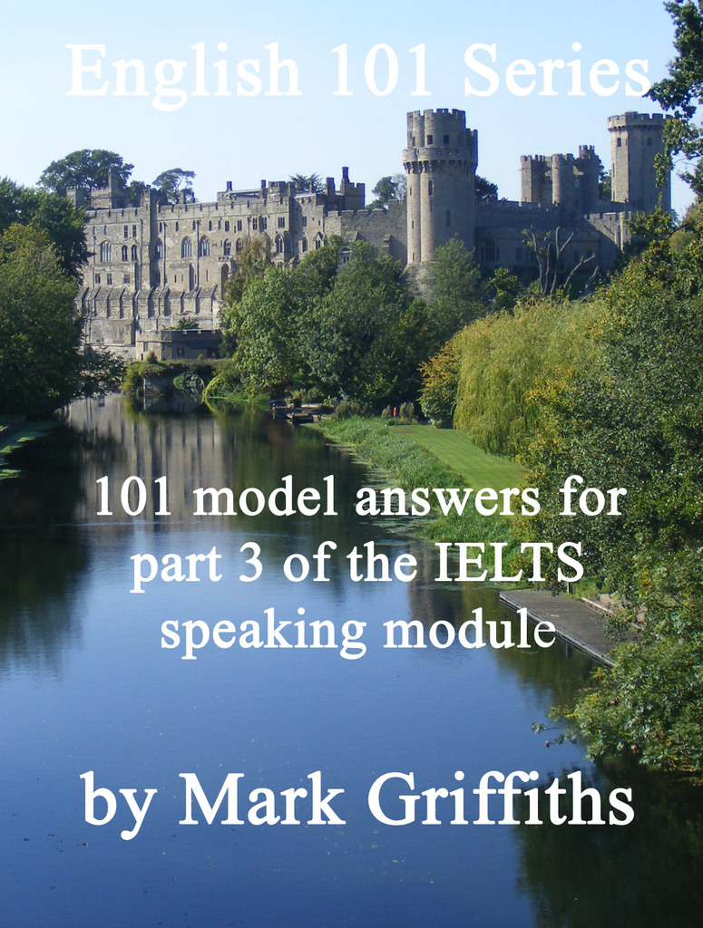 English 101 Series: 101 Model Answers for Part 3 of the IELTS Speaking ...