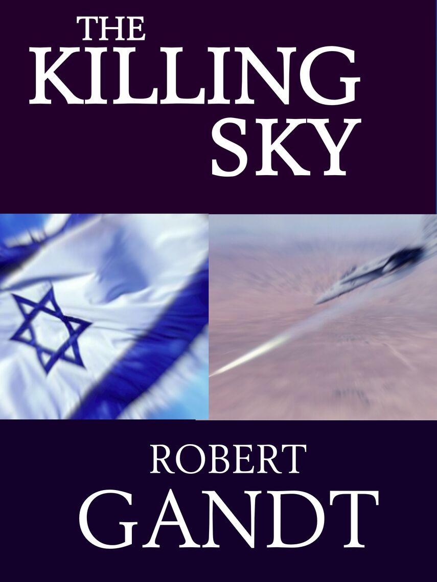 The Killing Sky by Robert Gandt (Ebook) - Read free for 30 days