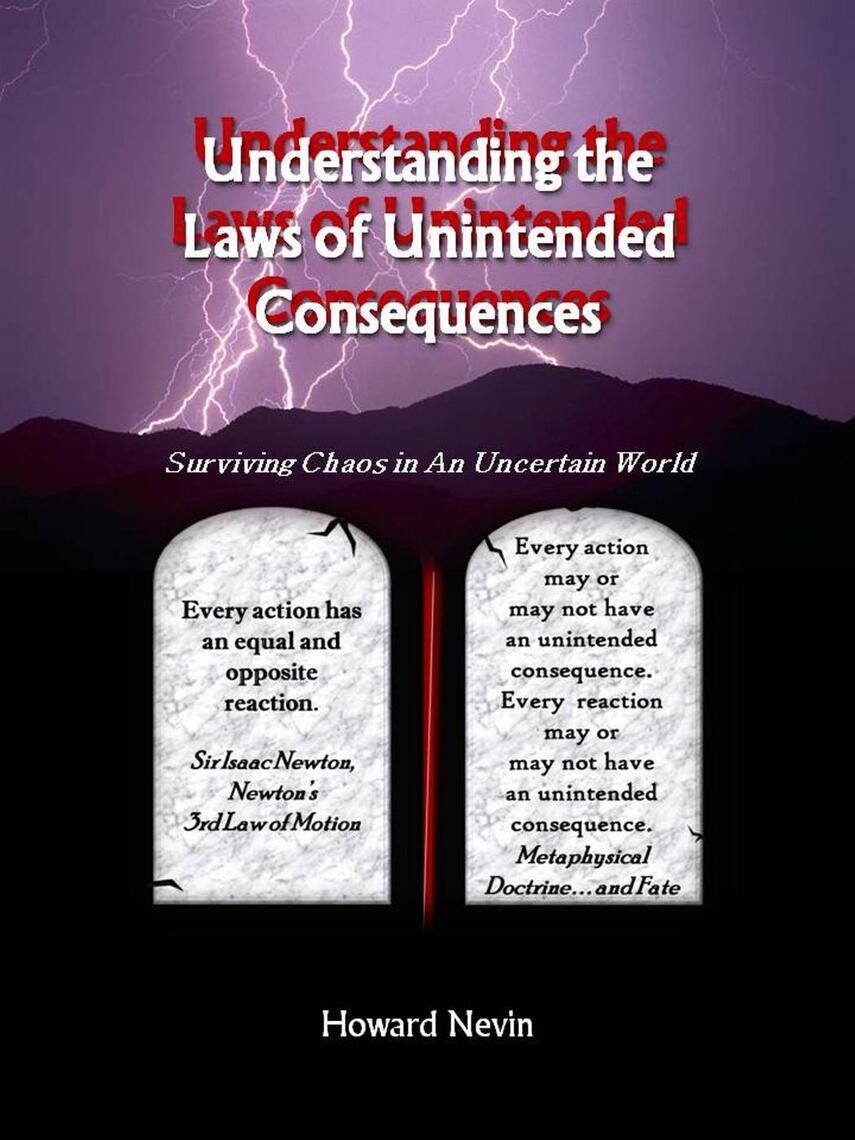 Understanding the Laws of Unintended Consequences by Howard Nevin ...