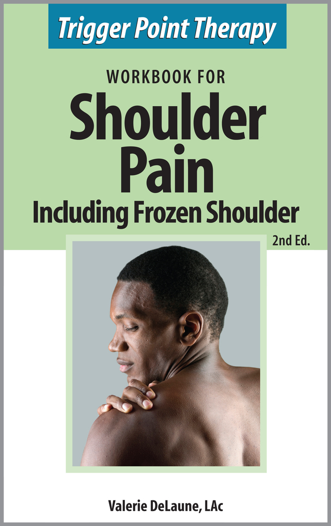 Trigger Point Therapy Workbook for Shoulder Pain including Frozen ...
