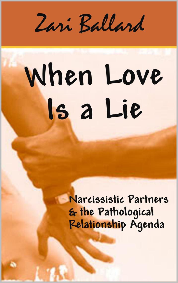 When Love Is a Lie - Narcissistic Partners & the (Pathological ...