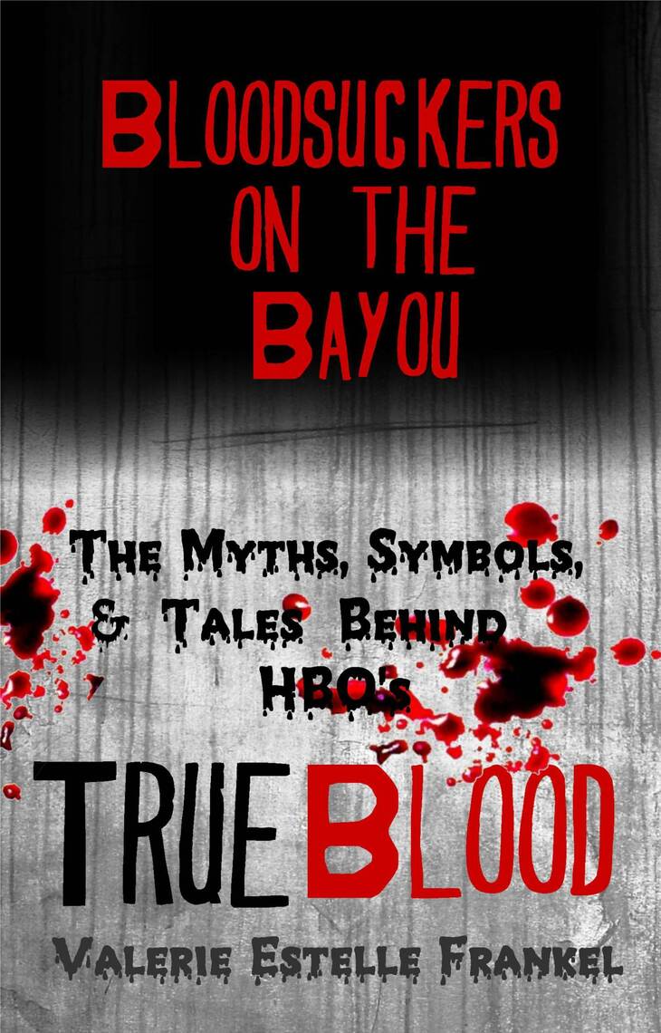 Bloodsuckers on the Bayou: The Myths, Symbols, and Tales Behind HBO’s ...