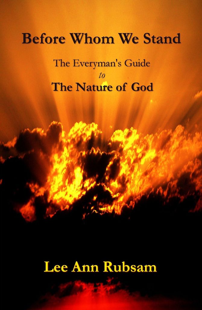 Before Whom We Stand: The Everyman's Guide to the Nature of God by Lee ...