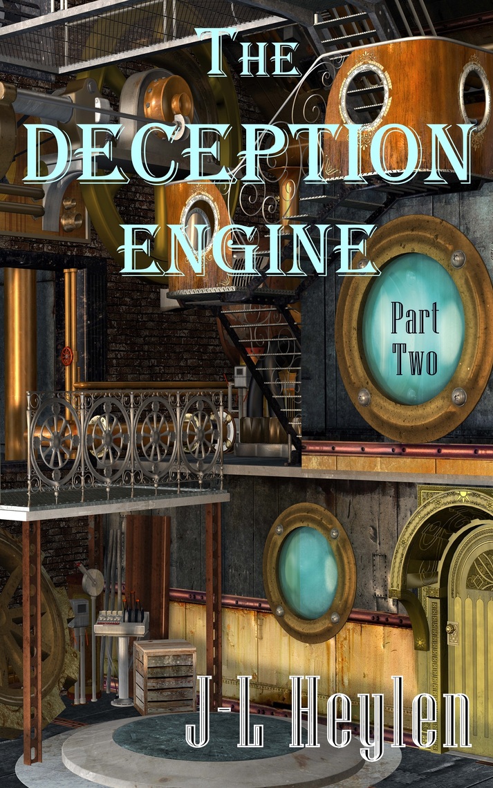 The Deception Engine: Part Two by J-L Heylen (Ebook) - Read free for 30 days