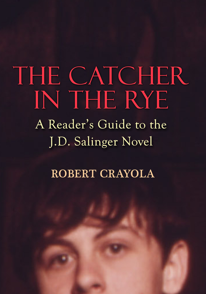 The Catcher in the Rye: A Reader's Guide to the J.D. Salinger Novel by ...