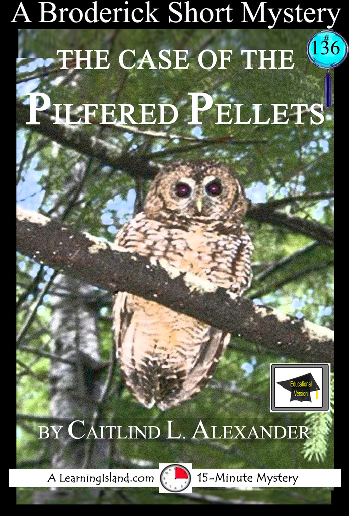 The Case of the Pilfered Pellets: A 15-Minute Brodericks Mystery ...