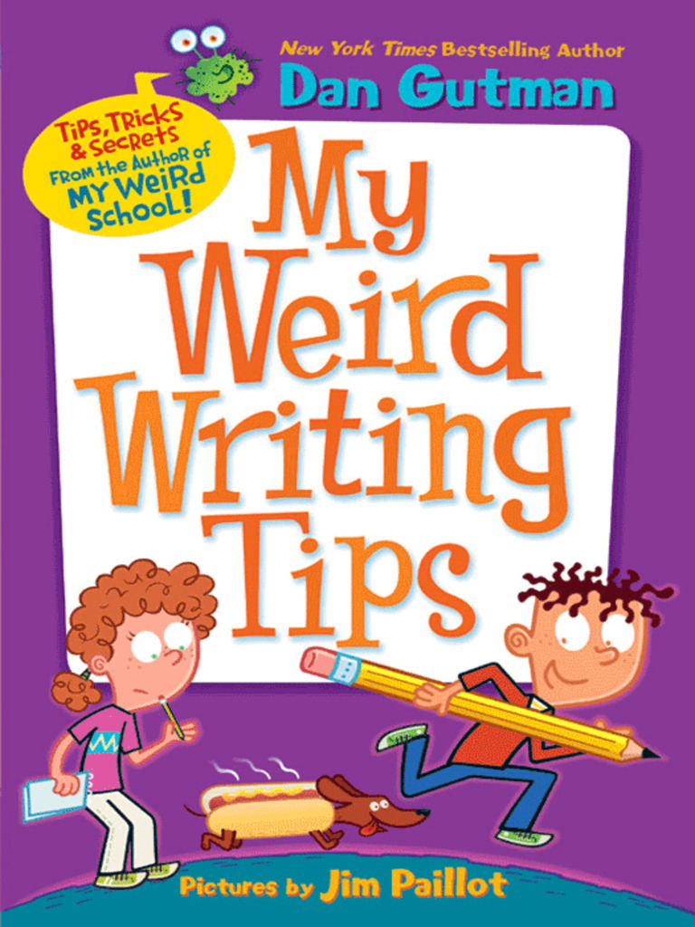My Weird Writing Tips by Dan Gutman, Jim Paillot (Ebook) - Read free ...