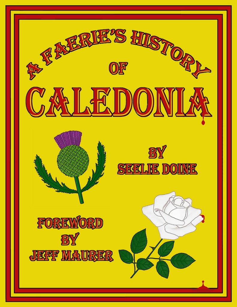 A Faerie's History of Caledonia by Jeff Maurer - Ebook | Everand