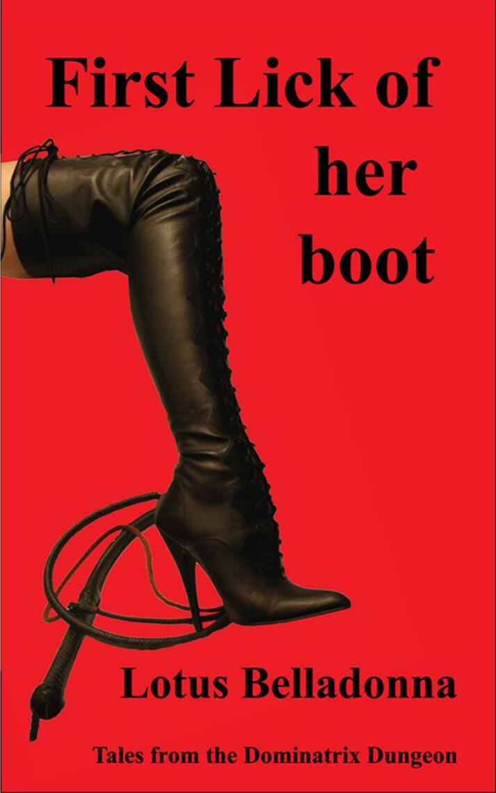 First Lick of Her Boot by Lotus Belladonna (Ebook) - Read free for 30 days
