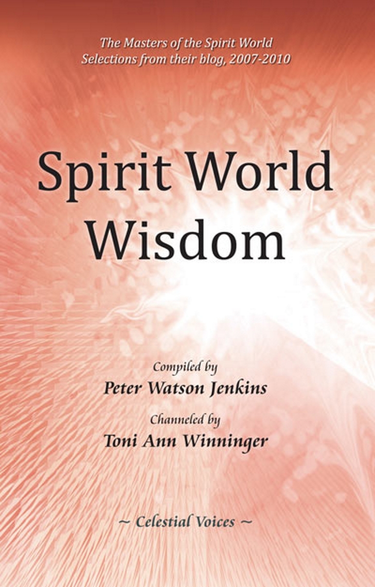 Spirit World Wisdom by Toni Ann Winninger (Ebook) - Read free for 30 days