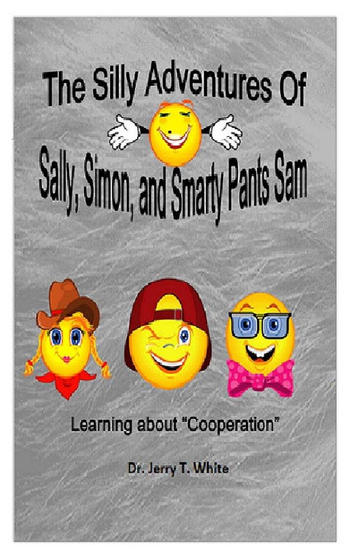 The Silly Adventures Of Sally, Simon, And Smarty Pants Sam by Jerry ...